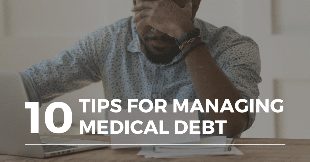 10 Tips for Managing Medical Debt - Alliance Health